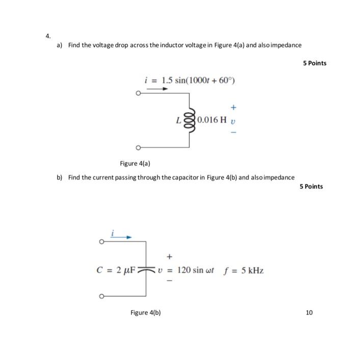 Solved 4. a) Find the voltage drop across the inductor | Chegg.com