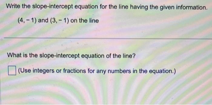 Solved Write the slope-intercept equation for the line | Chegg.com