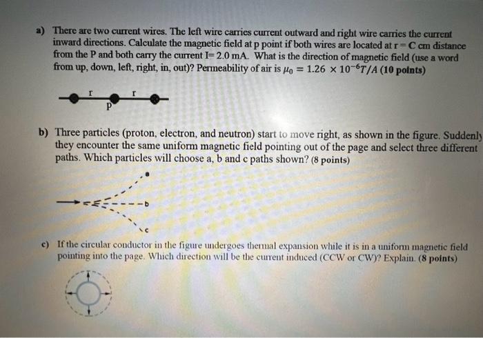 Solved a) There are two current wires. The left wire carries | Chegg.com