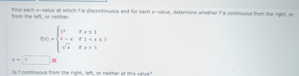 Solved Find each x-value at which f ﻿is discontinuous and | Chegg.com