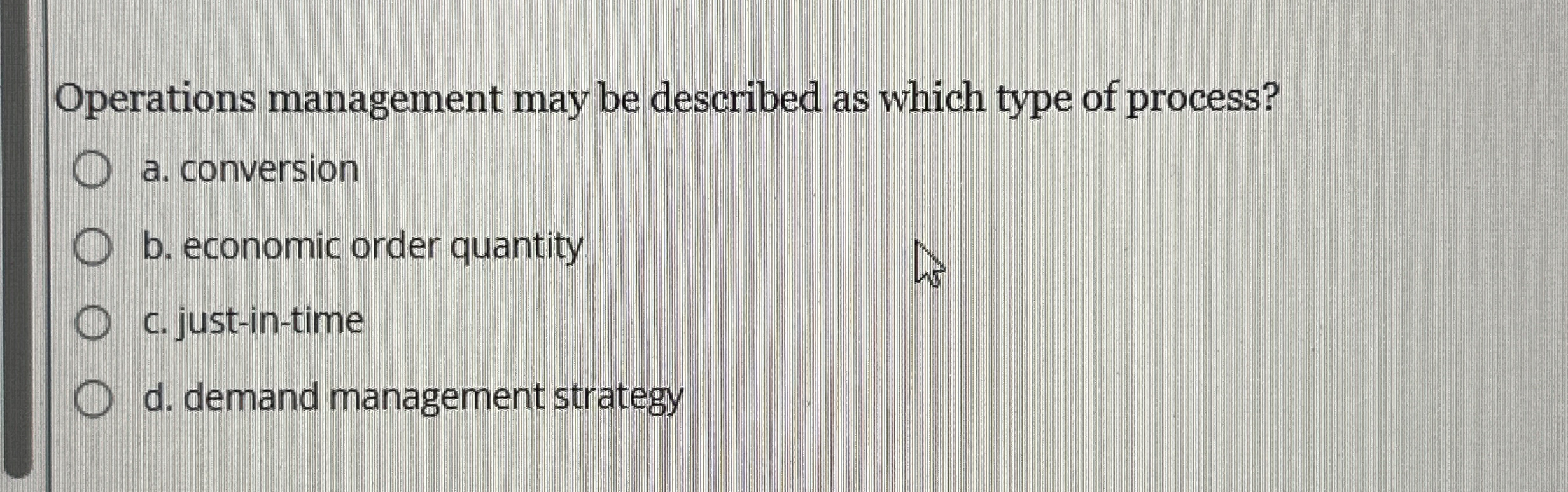 Solved Operations management may be described as which type | Chegg.com