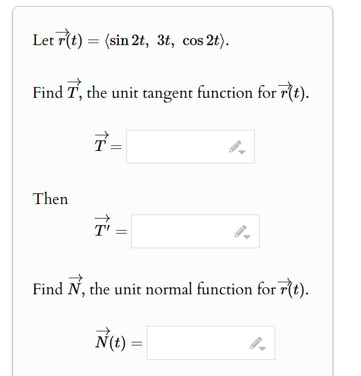 Solved Let vec(r)(t)=(:sin2t,3t,cos2t:).Find vec(T), ﻿the | Chegg.com