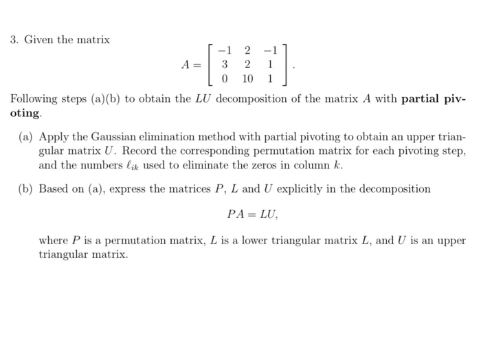 Solved 3. Given the matrix [-1 2 -1] A= 3 2 1 . 0 10 1 | Chegg.com