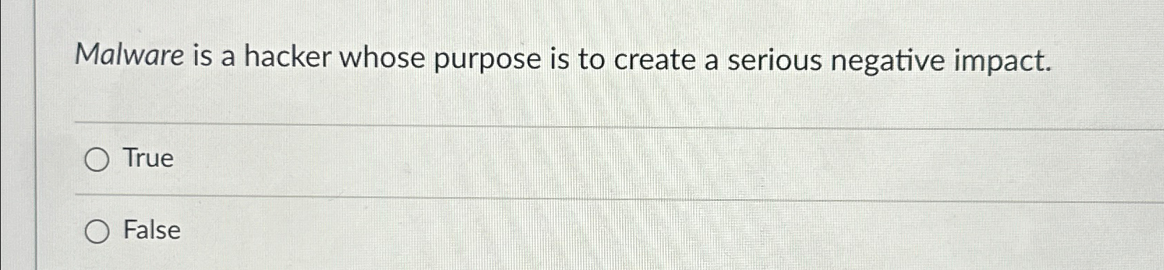 Solved Malware is a hacker whose purpose is to create a | Chegg.com