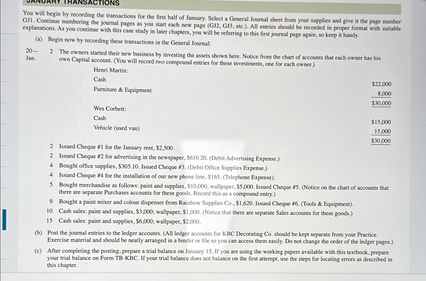 Solved You will begin by recording the transactions for the | Chegg.com