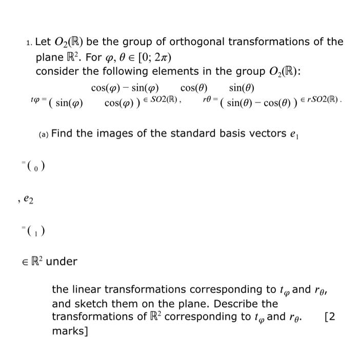 Solved 1. Let O2(R) be the group of orthogonal | Chegg.com