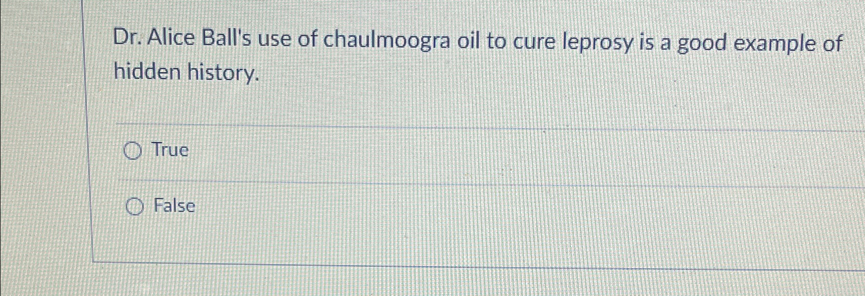 Solved Dr. ﻿Alice Ball's use of chaulmoogra oil to cure | Chegg.com