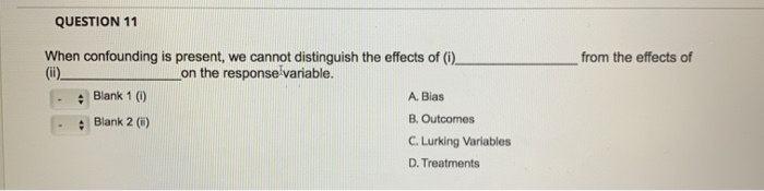 Solved from the effects of QUESTION 11 When confounding is | Chegg.com