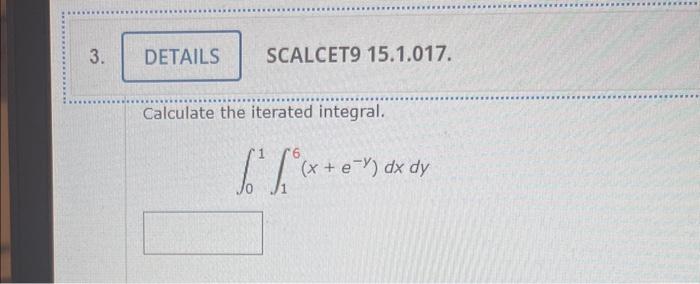 Solved SCALCET9 15.1.017. Calculate the iterated integral. | Chegg.com