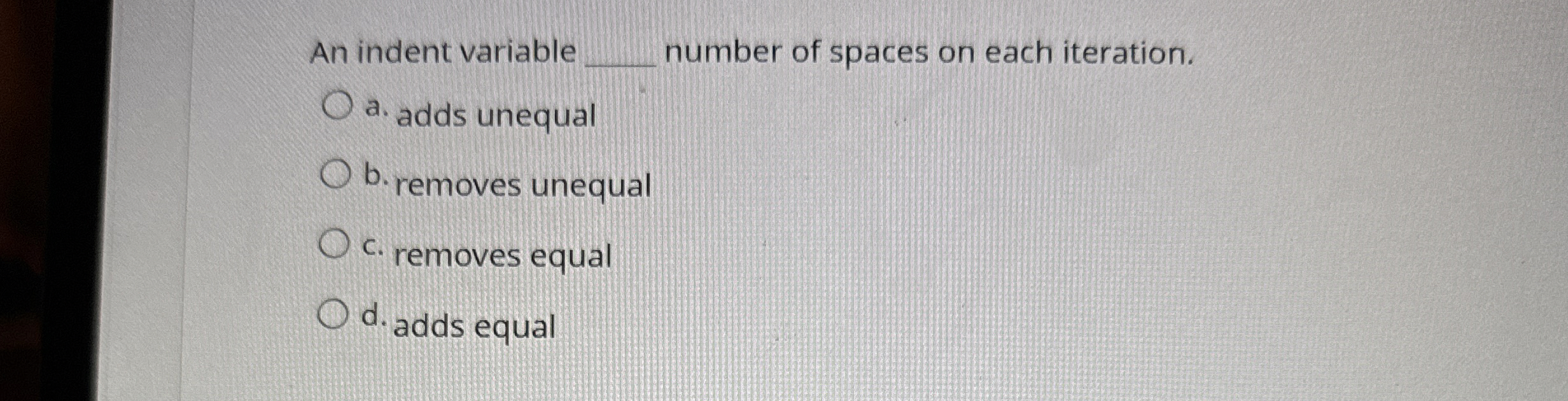 Solved An indent variable ﻿number of spaces on each | Chegg.com
