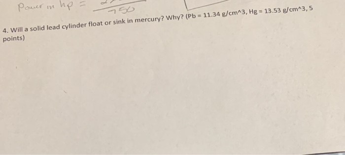 Solved 4. Will a solid lead cylinder float or sink in | Chegg.com