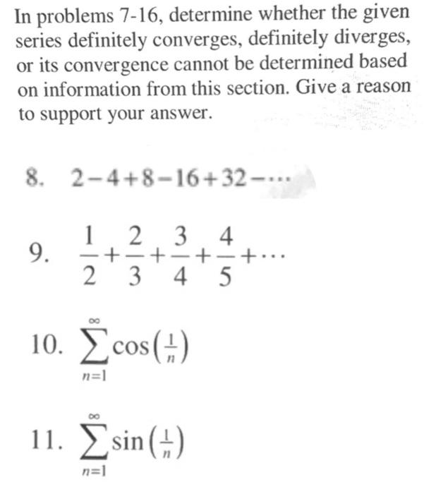 Solved In problems 7−16, determine whether the given series | Chegg.com