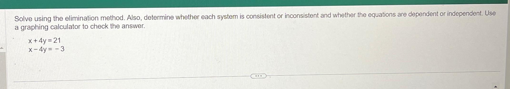 Solved Solve using the elimination method. Also, determine | Chegg.com