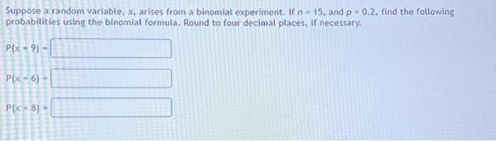 Solved Suppose a random variable, x, arises from a binomial | Chegg.com
