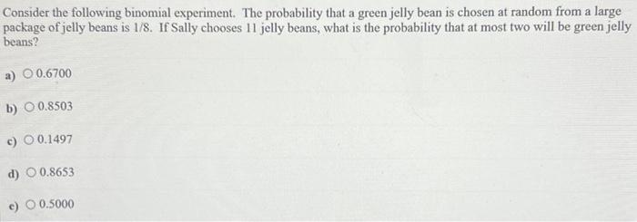 Solved Consider the following binomial experiment. The | Chegg.com