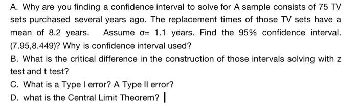 Solved A. Why are you finding a confidence interval to solve | Chegg.com