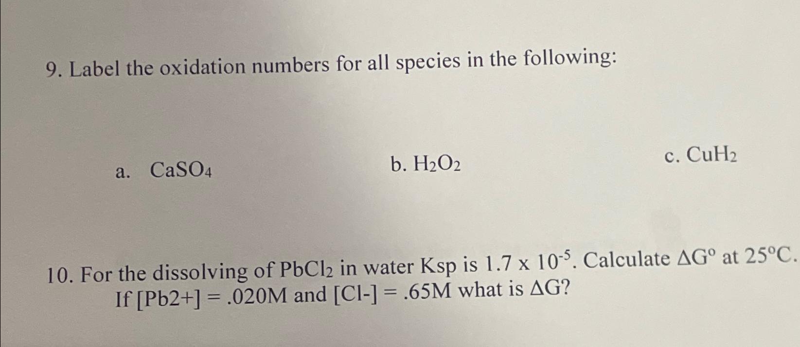 Solved Label the oxidation numbers for all species in the | Chegg.com