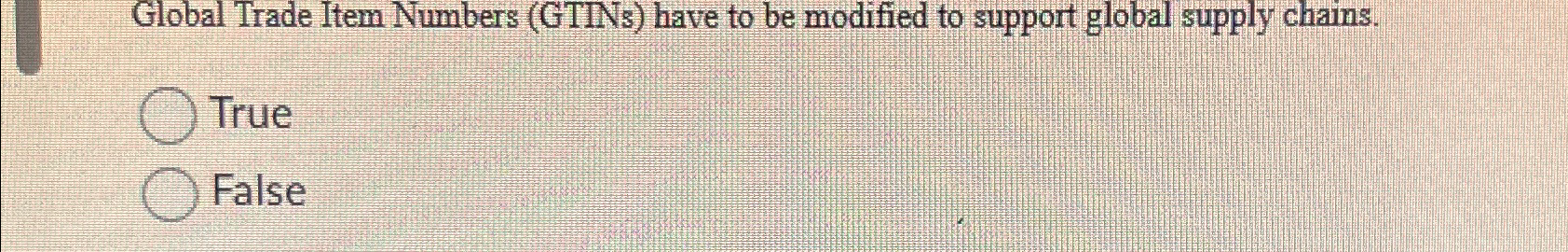 Solved Global Trade Item Numbers (GTINs) ﻿have to be | Chegg.com