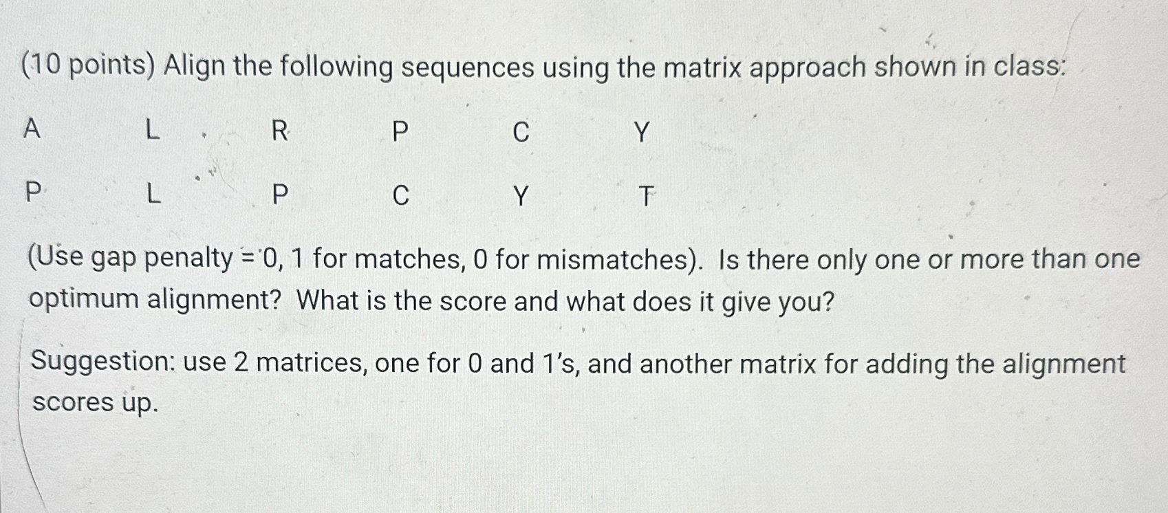 Solved (10 ﻿points) ﻿Align the following sequences using the | Chegg.com