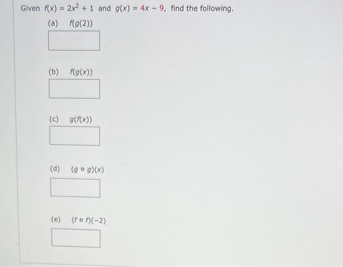 Solved F X 2x2 1 And G X 4x−9