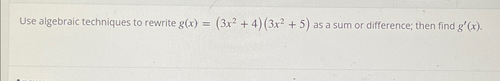 Solved Use algebraic techniques to rewrite | Chegg.com