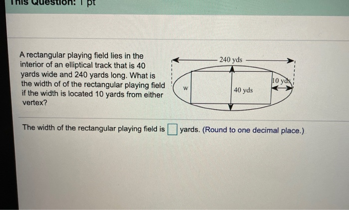 Solved pt 240 yds A rectangular playing field lies in the | Chegg.com