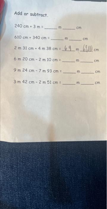 Solved 2 m=2 cm Add or subtract. 240 cm+3 m=…m610 cm+340 | Chegg.com
