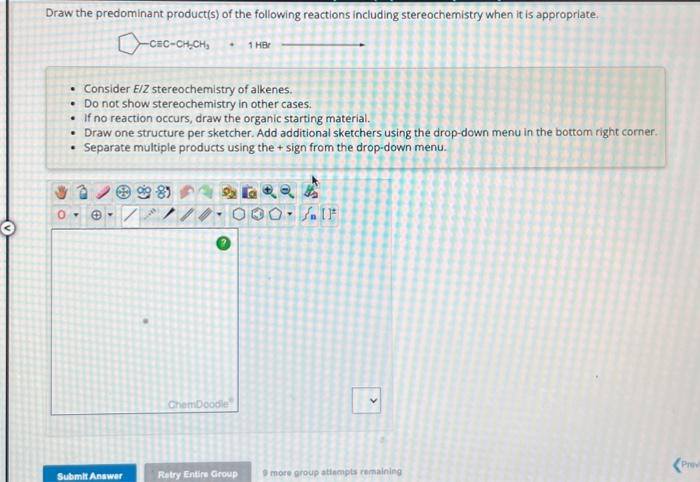 Solved Draw the predominant product(s) of the following | Chegg.com
