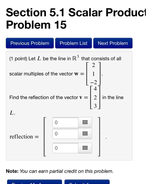 Solved Section 5.1 Scalar Product Problem 15 Previous | Chegg.com