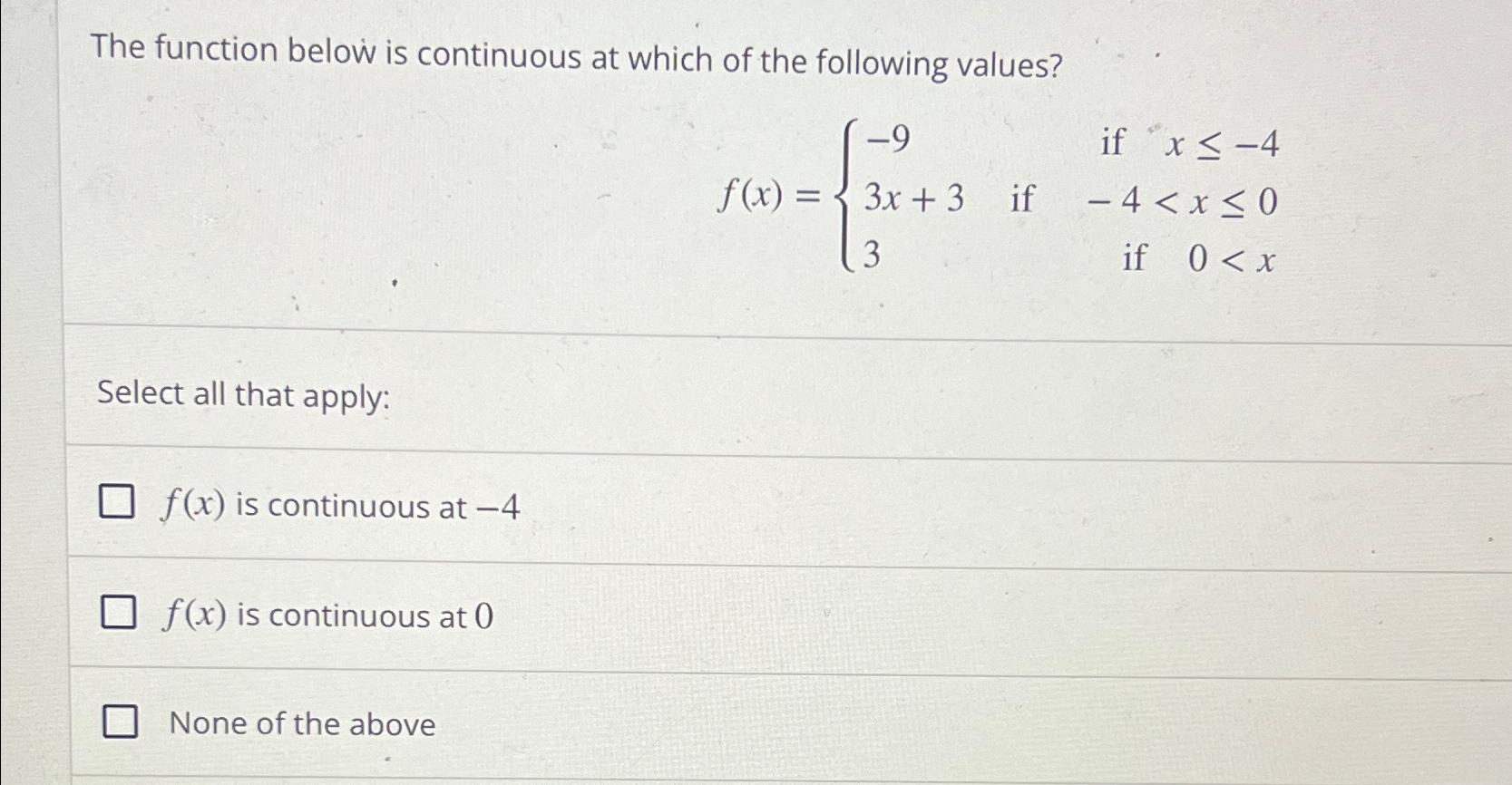 Solved The function below is continuous at which of the | Chegg.com