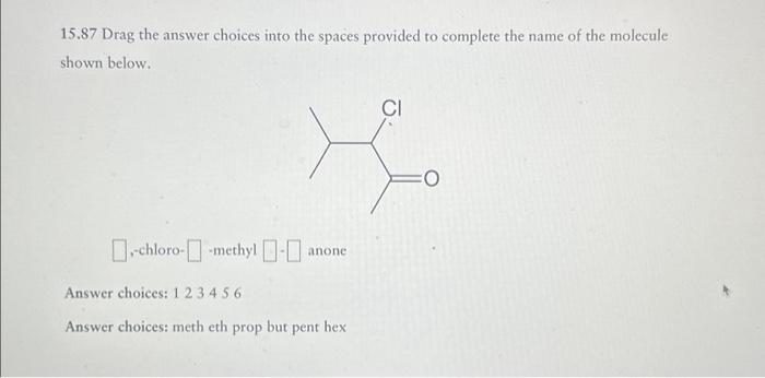 Solved 15.87 Drag the answer choices into the spaces | Chegg.com
