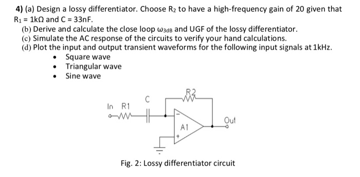 Solved 4) (a) Design a lossy differentiator. Choose Rz to | Chegg.com