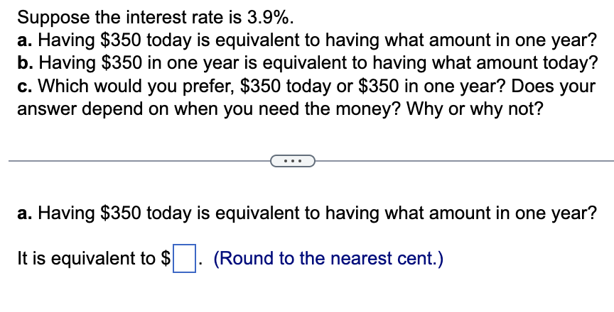 Solved Suppose the interest rate is 3.9%.a. ﻿Having $350 | Chegg.com