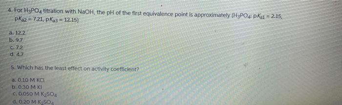 Solved 4. For H3PO4 titration with NaOH, the pH of the first | Chegg.com