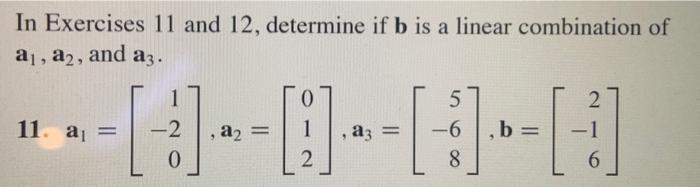 Solved In Exercises 11 and 12, determine if b is a linear | Chegg.com