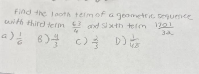 Solved Find the looth term of a geometric sequence with | Chegg.com