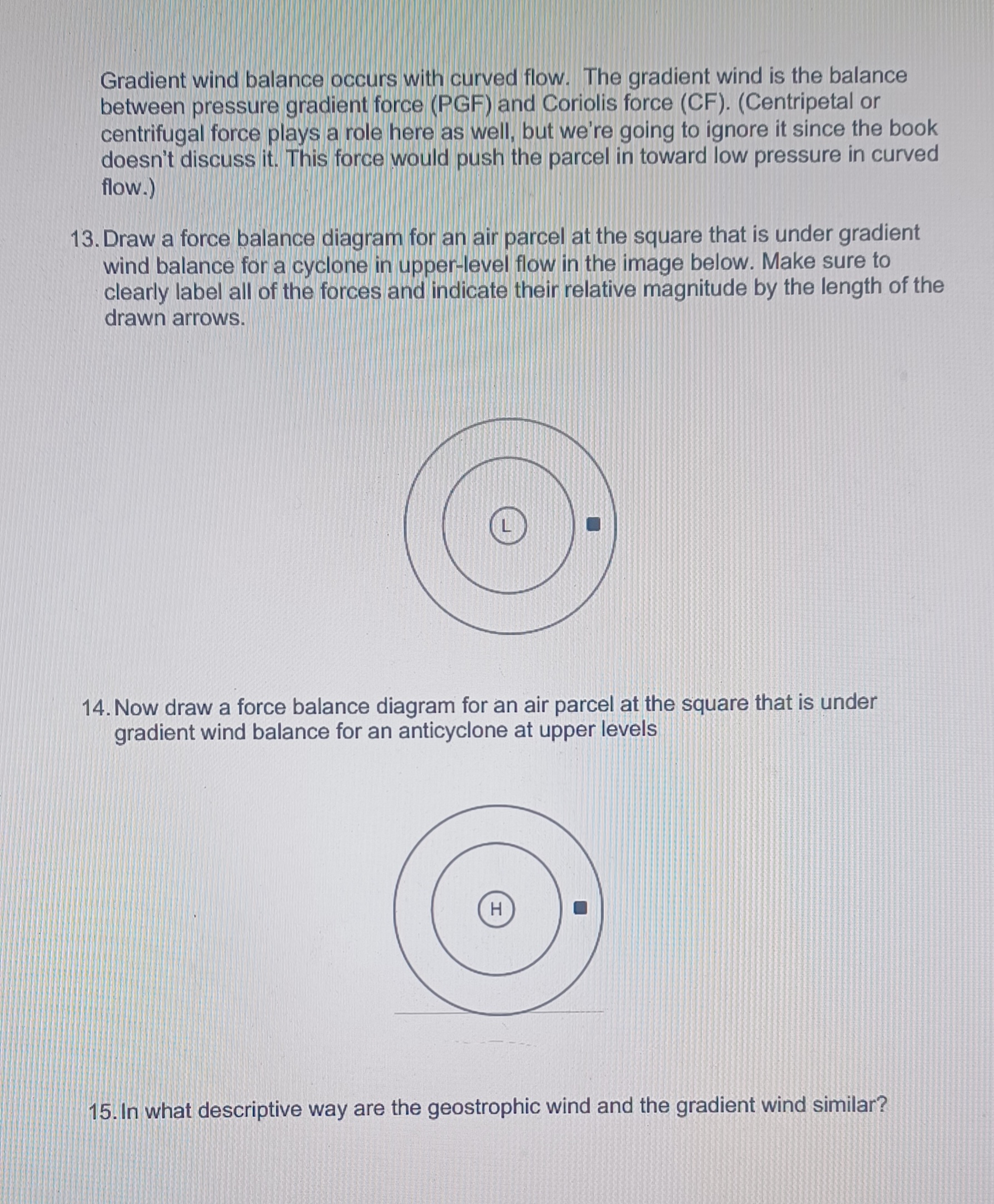 Solved Gradient wind balance occurs with curved flow. The | Chegg.com