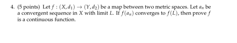 Solved (5 ﻿points) ﻿Let f:(x,d1)→(Y,d2) ﻿be a map between | Chegg.com