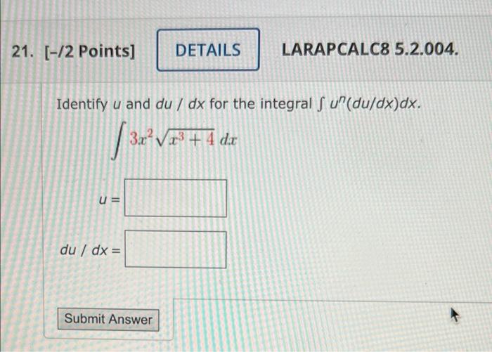 Solved Identify u and du / dx for the integral ∫ | Chegg.com