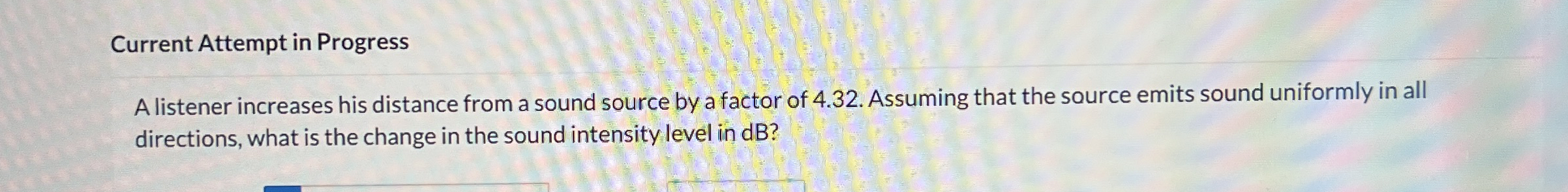 Solved Current Attempt in ProgressA listener increases his | Chegg.com