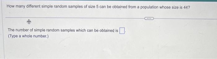 Solved How many different simple random samples of size 5 | Chegg.com