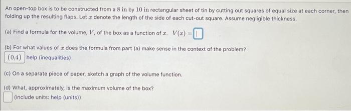 Solved An open-top box is to be constructed from a 8 in by | Chegg.com