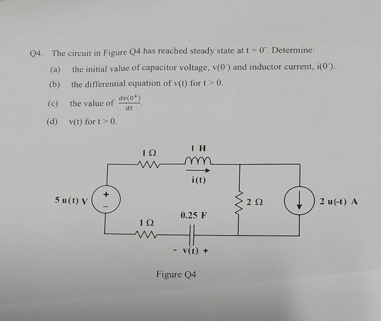 Solved Q4. The circuit in Figure Q4 has reached steady state | Chegg.com