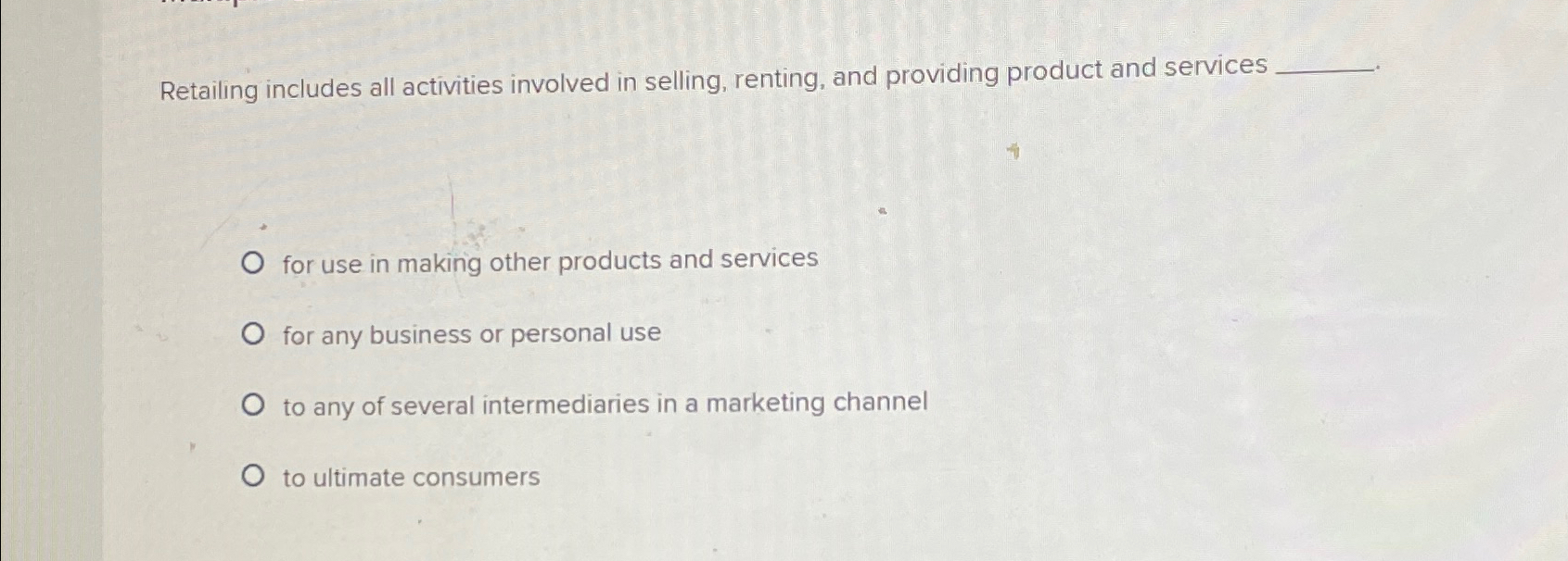 Solved Retailing Includes All Activities Involved In 5410