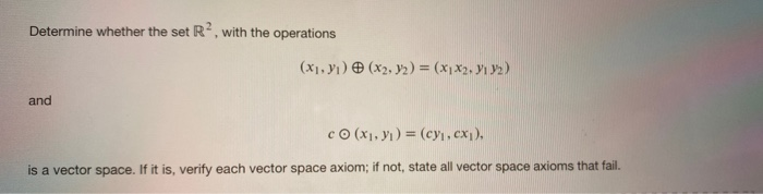 Solved Determine whether the set R', with the operations | Chegg.com