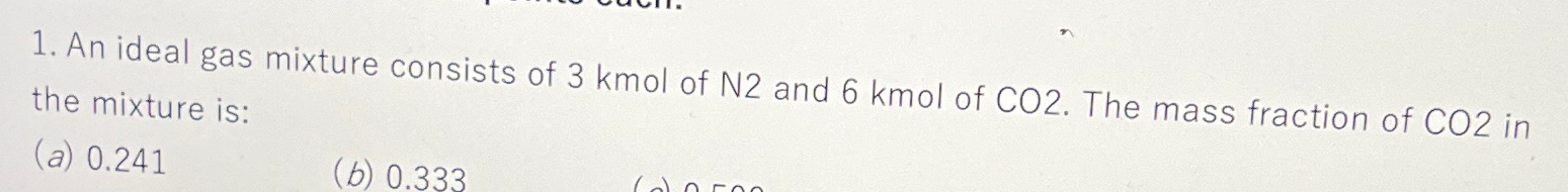 Solved An ideal gas mixture consists of 3kmol of N2 ﻿and | Chegg.com