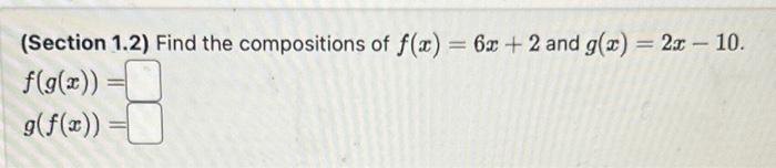 Solved (Section 1.2) Find the compositions of f(x)=6x+2 and | Chegg.com