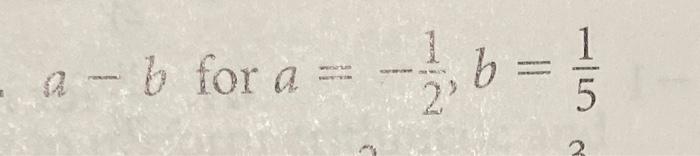 Solved a−b for a=−21,b=51 | Chegg.com