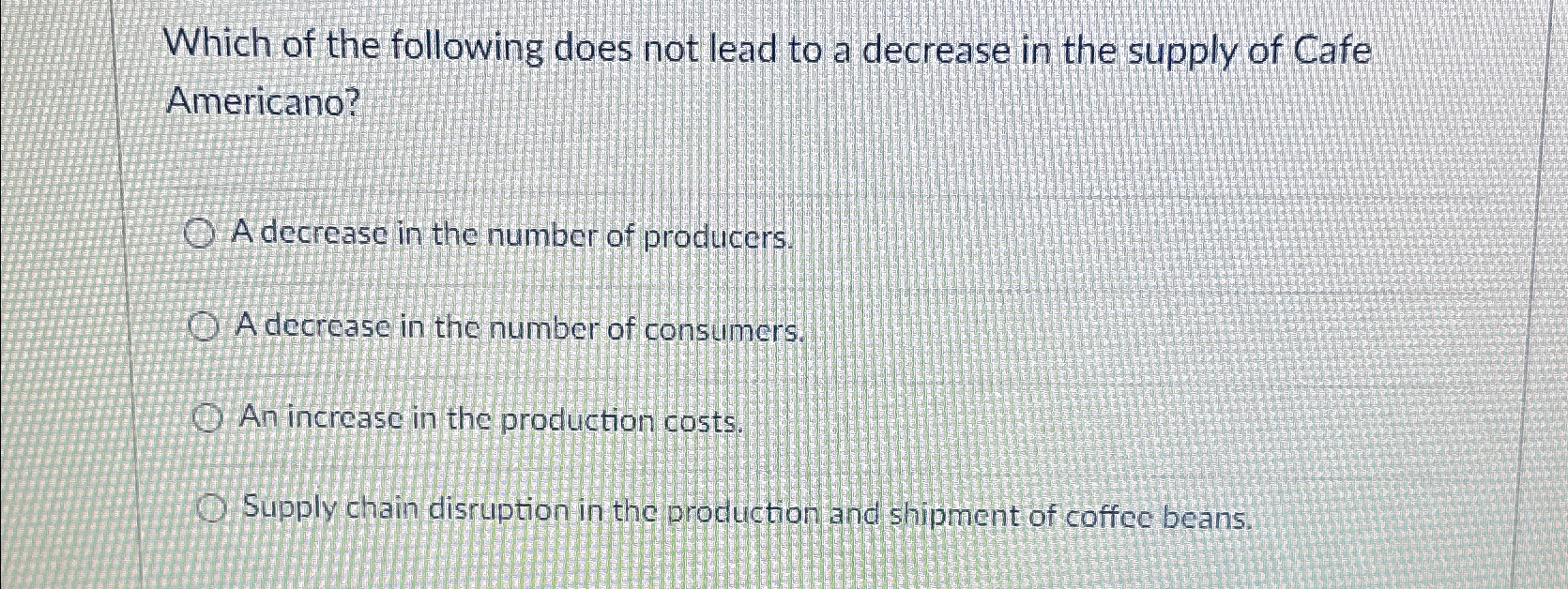 Solved Which of the following does not lead to a decrease in | Chegg.com