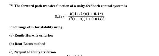 Solved IV The forward path transfer function of a | Chegg.com